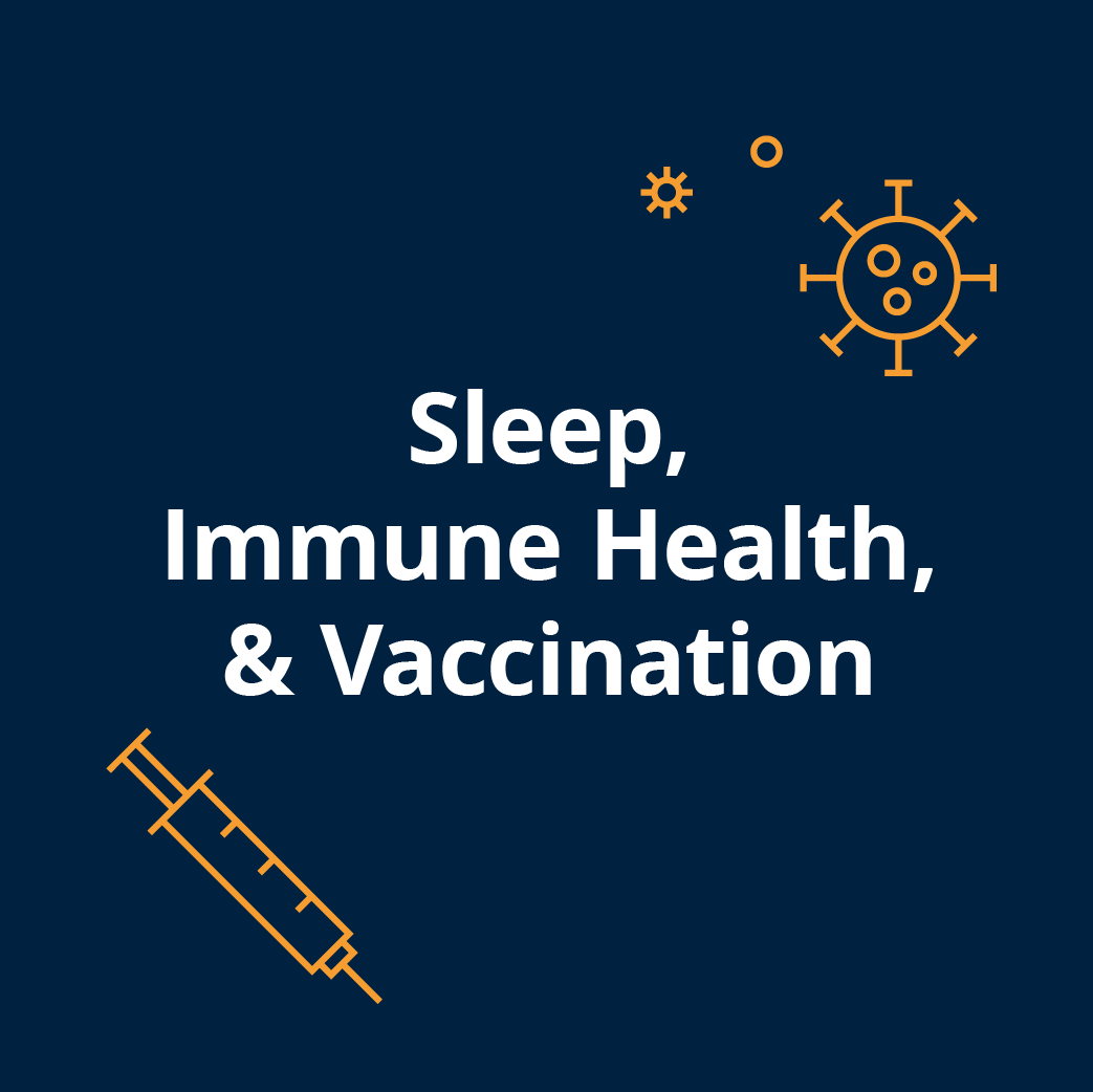 Sleep, Immune Health, and Vaccination - National Sleep Foundation